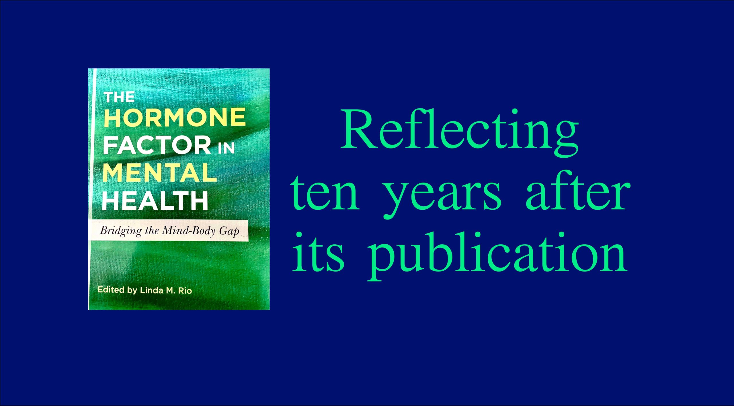 The Hormone Factor In Mental Health Revisiting The Book Ten Years Later Pituitary World News